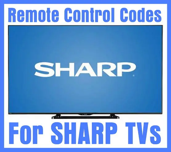 Remote Control Codes For Sharp TVs Codes For Universal Remotes